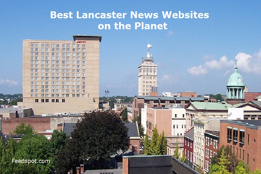 Top 10 Lancaster News Websites (City in Pennsylvania) in 2026