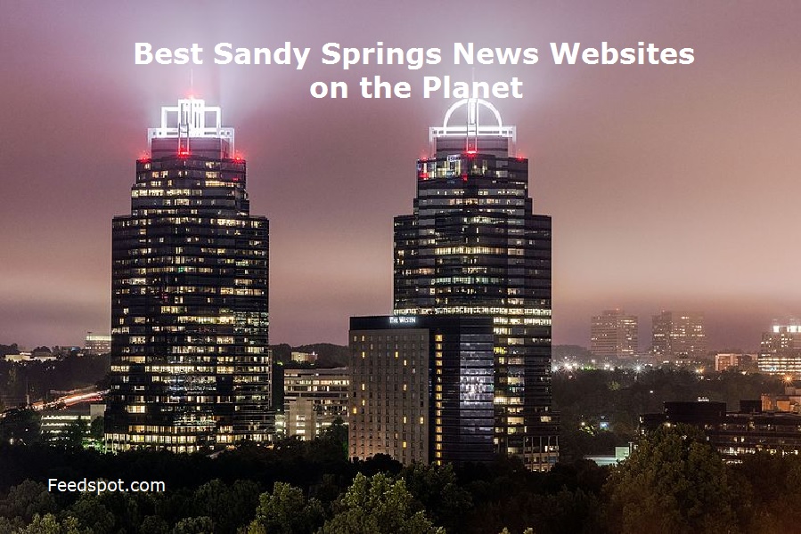 Top 10 Sandy Springs News Websites (City in in 2026 (City in Georgia)