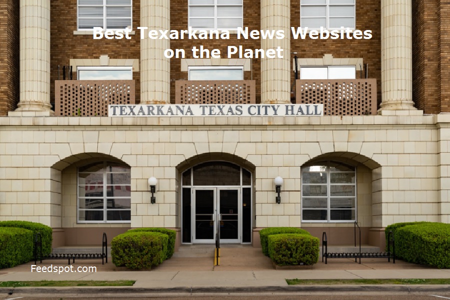 Top 10 Texarkana News Websites (City in Texas) in 2026